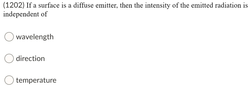 SOLVED: If a surface is a diffuse emitter, then the intensity of the ...