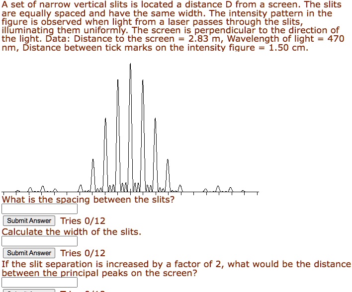SOLVED: A set of narrow vertical slits is located a distance D from a ...