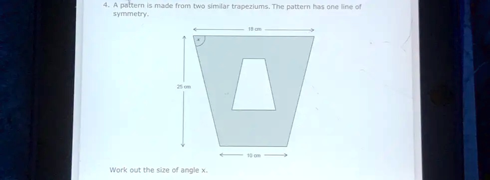 A pattern is made from two similar trapeziums. The pattern has one line ...