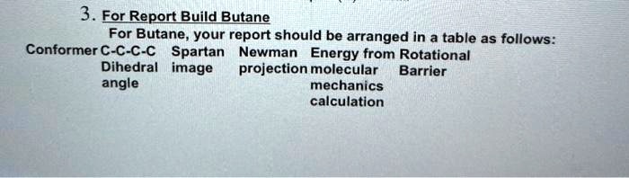 SOLVED: Eor Report Build Butane For Butane, your report should be ...
