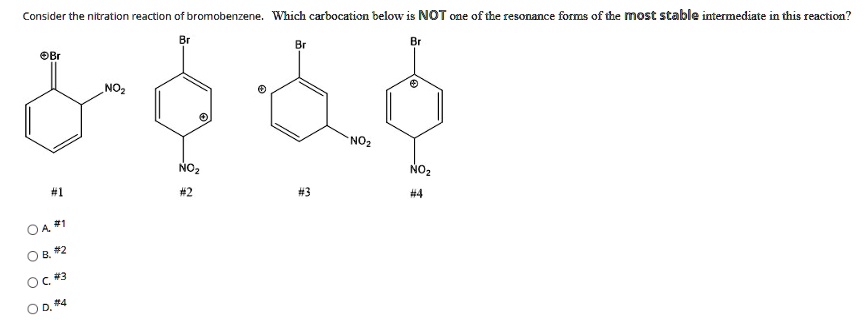 SOLVED: Consider the nitration readion Ororomobenzene Which carbocation ...