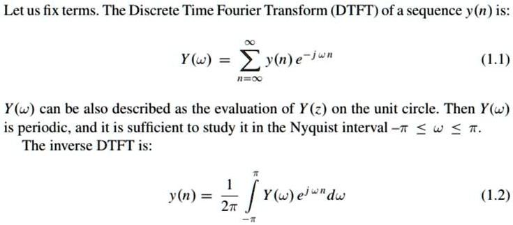 Let us fix terms. The Discrete Time Fourier Transform (DTFT) of a ...