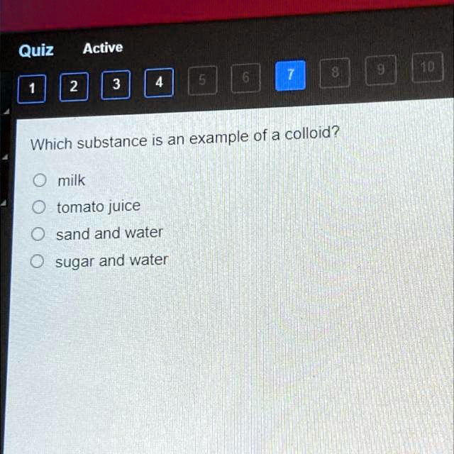 SOLVED: 'Which substance is an example of a colloid Quiz Active Ho ...