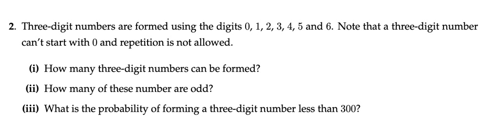 2. Three-digit numbers are formed using the digits 0, 1, 2, 3, 4, 5 and 6. Note that a three ...