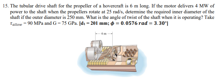 15 the tubular drive shaft for the propeller of a hovercraft is 6 m ...