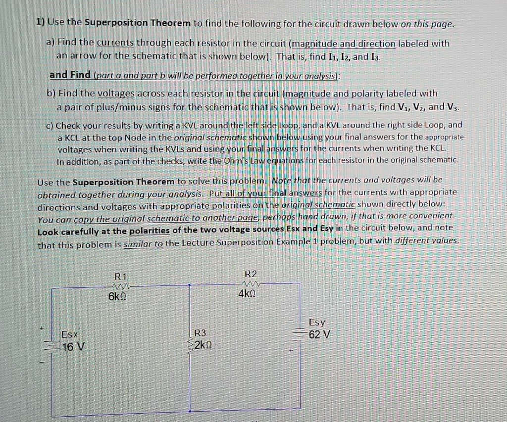 SOLVED: Use the Superposition Theorem to find the following for the circuit drawn below on this ...