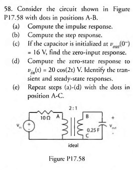 SOLVED: e is not necessary 58. Consider the circuit shown in Figure P17.58 with dots in ...