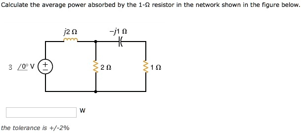 SOLVED: Calculate the average power absorbed by the 1- resistor in the network shown in the ...