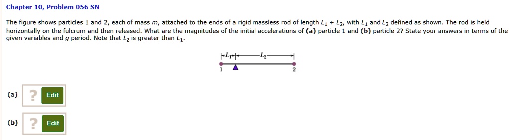 SOLVED: Chapter 10, Problem 056 SN The figure shows particles and 2, each of mass m attached to ...