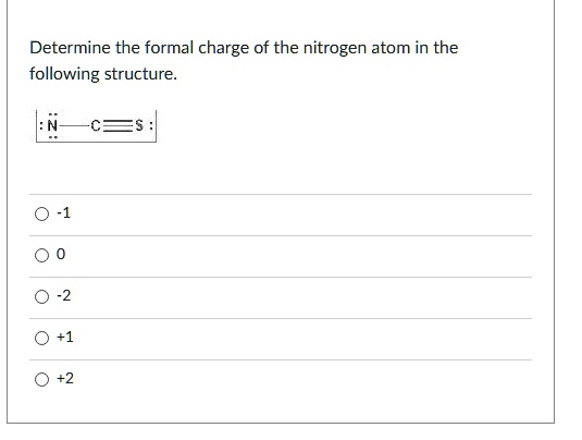 SOLVED: Determine the formal charge of the nitrogen atom in the ...