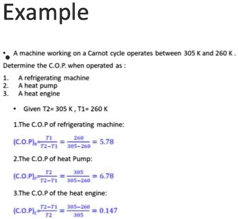 example a machine working on a carnot cycle operates between 305 kand ...