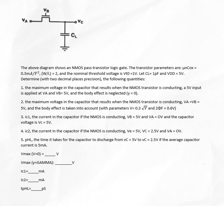 SOLVED: Li0 Vc The above diagram shows an NMOS pass-transistor logic ...