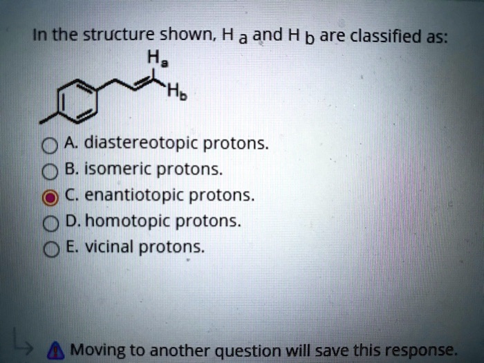 In the structure shown; Ha and Hb are classified as: Ha Hb 0 A ...