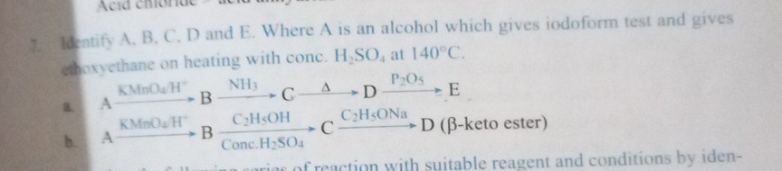 SOLVED: 7. Identify A, B, C. D and E. Where A is an alcohol which gives ...