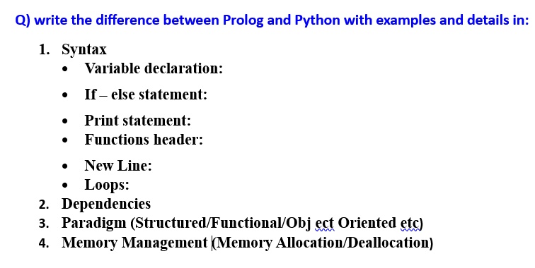 Solved Q Write The Difference Between Prolog And Python With Examples And Details In 1 Syntax