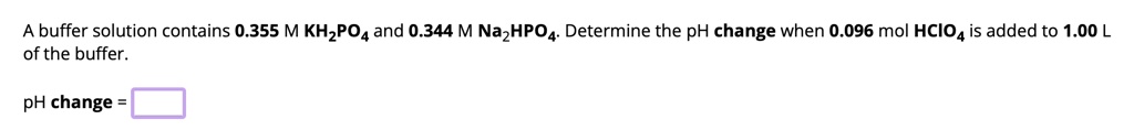 SOLVED: A buffer solution contains 0.355 M KH2PO4 and 0.344 M Na2HPO4 ...
