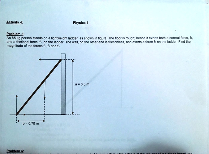 Activity 4: Problem 3: Physics 1 An 85 kg person stands on a ...
