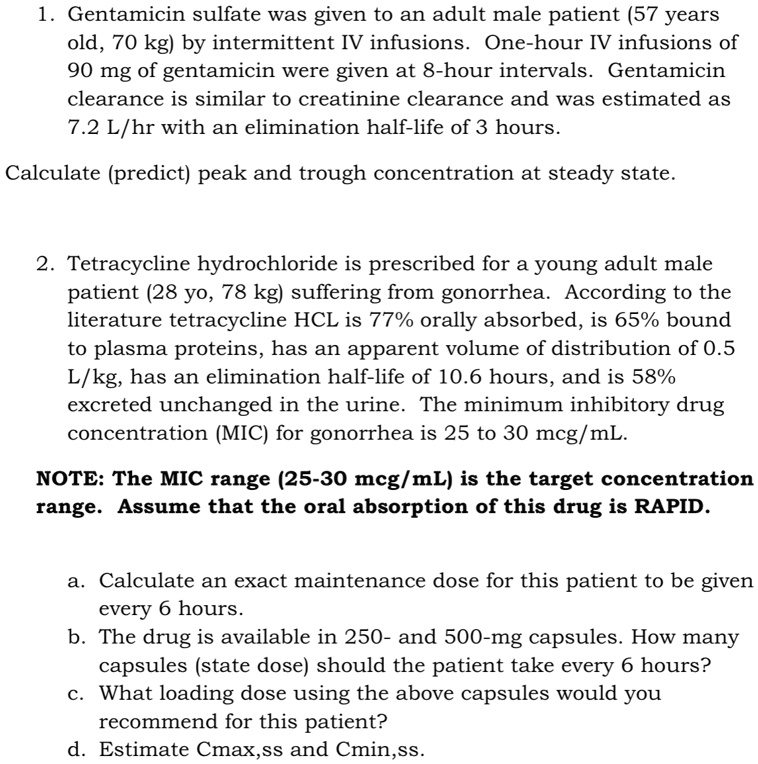 gentamicin sulfate was given to an adult male patient 57 years old 70kg ...