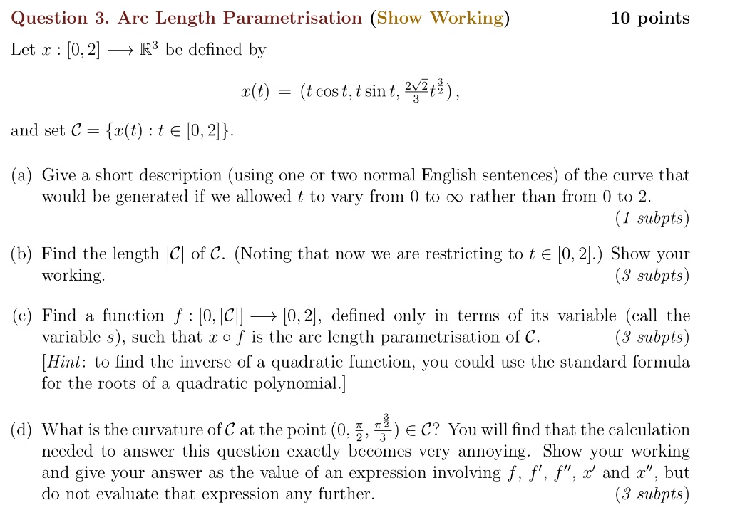 SOLVED: Question 3. Arc Length Parametrization (Show Working) Let x [0, 2] RS be defined by 10 ...