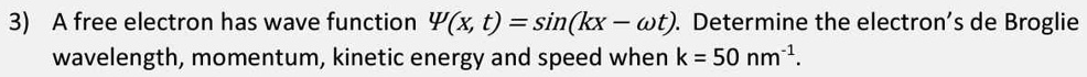 SOLVED: A free electron has a wave function (x,t) = sin(kx - wt ...