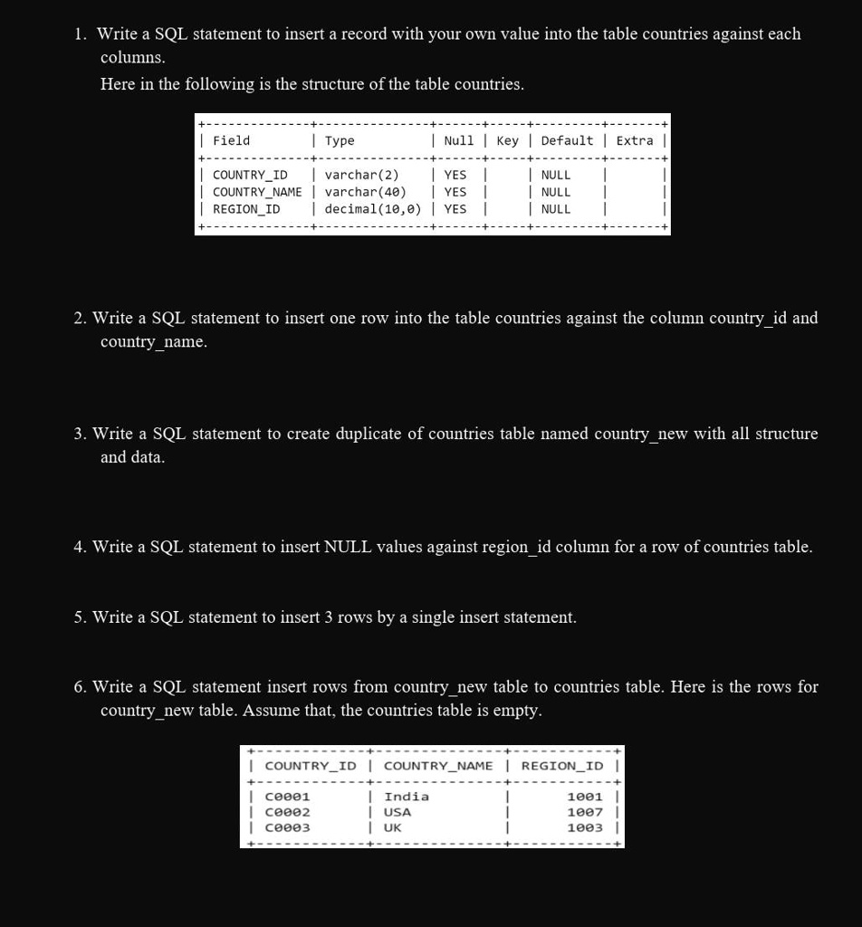 SOLVED: 1. Write a SQL statement to insert a record with your own value into the table countries ...