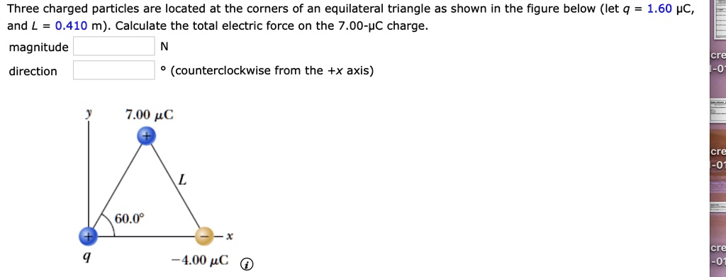 SOLVED:Three charged particles are located at the corners of an equilateral triangle as shown in ...