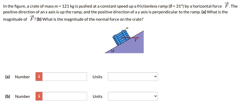 SOLVED: In the figure, a crate of mass m = 121 kg is pushed at a constant speed up a ...