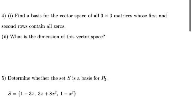 SOLVED: Findl basis for the vector space o all % x 3 matrices whose ... SOLVED: Findl basis for the vector space o all % x 3 matrices whose ...
