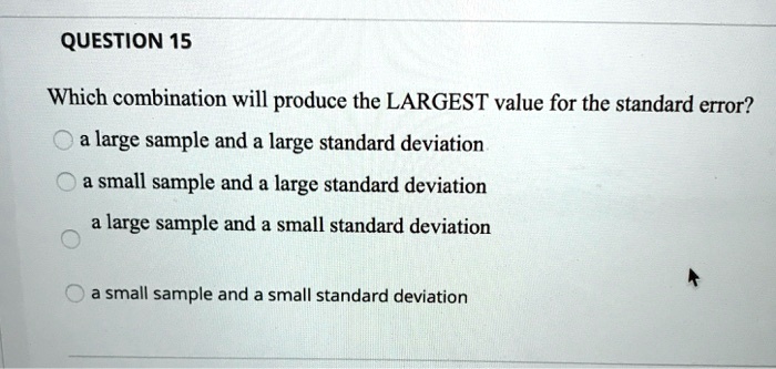 SOLVED: QUESTION 15 Which combination will produce the LARGEST value ...