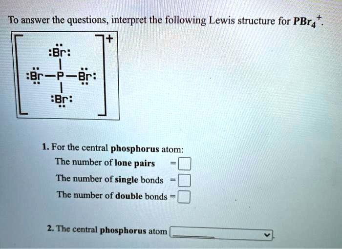 to answer the questions interpret the following lewis structure for ...