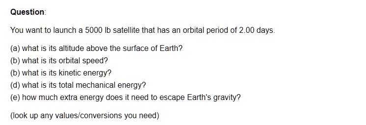 question you want to launch a 5000 ib satellite that has an orbital ...