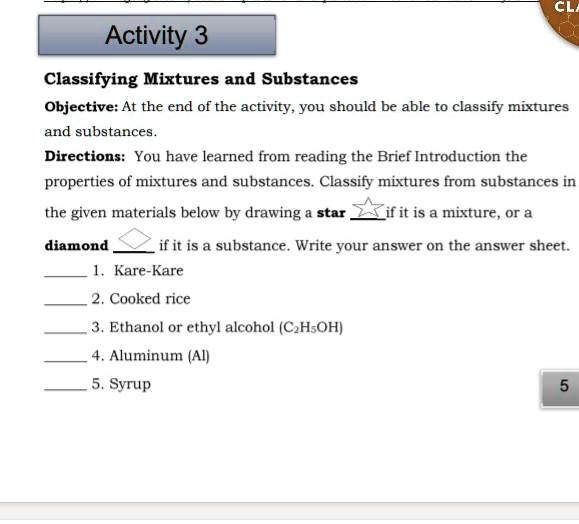 SOLVED: Activity 3: Classifying Mixtures and Substances Objective: At ...