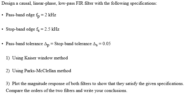 SOLVED: Using MATLAB, I need to design a low-pass FIR filter. Please ...