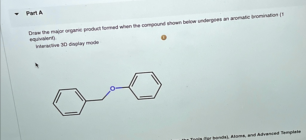 Part A Draw the major organic product formed when the compound shown below undergoes an aromatic ...