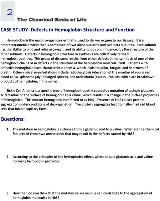 SOLVED: 2 The Chemical Basis of Life CASE STUDY: Defects in Hemoglobin ...