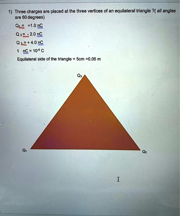 SOLVED: Three charges are placed at the three vertices of an equilateral triangle ?( all angles ...