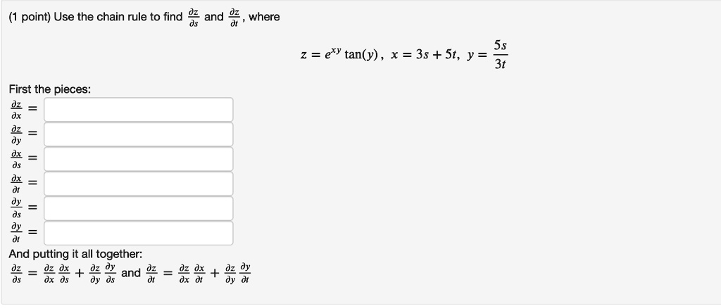 point use the chain rule to find dz and 2 where 5s z ey tany x 3s st y ...