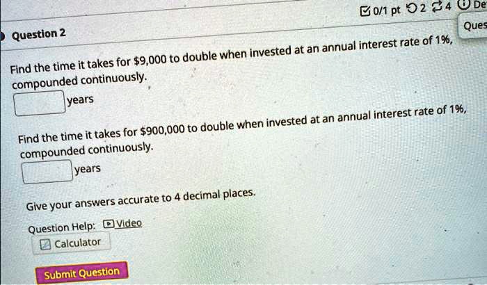 SOLVED: Find the time it takes for 9,000 to double when invested at an ...