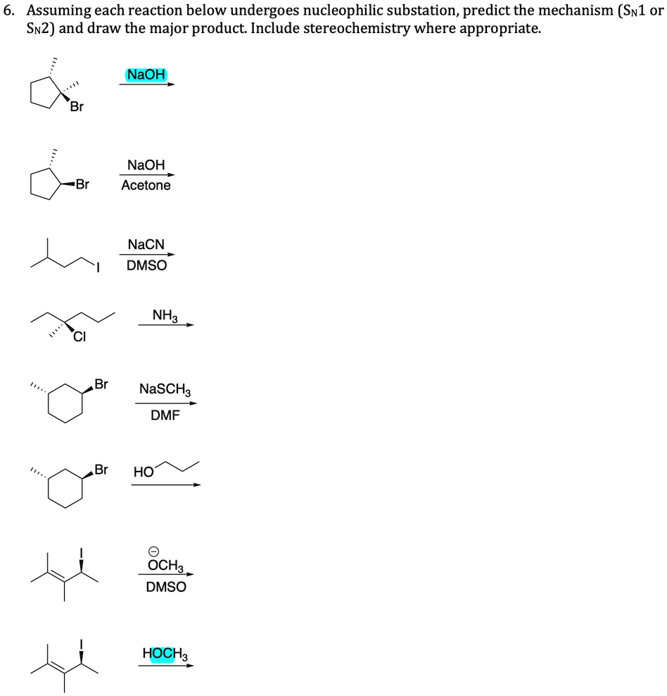 6. Assuming each reaction below undergoes nucleophilic substation ...