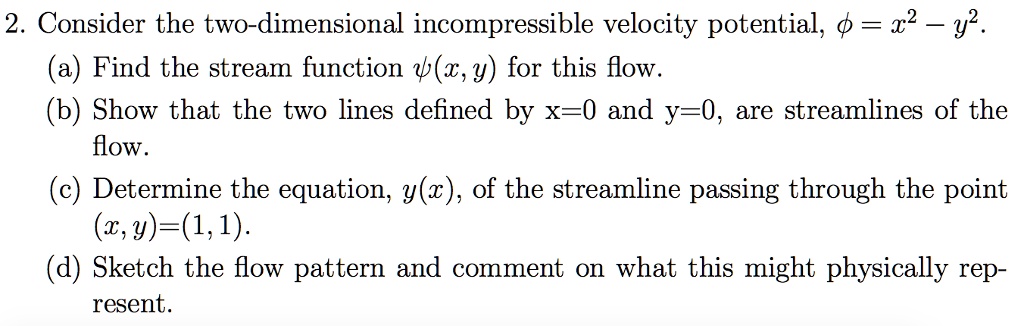 2. Consider the two-dimensional incompressible velocity potential, = x2 ...