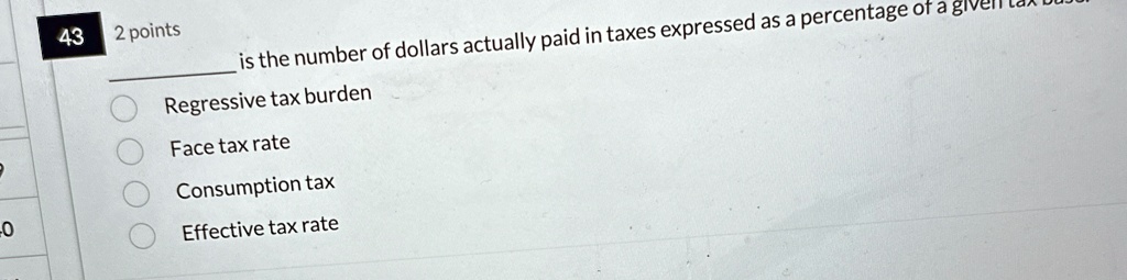 43 2 points is the number of dollars actually paid in taxes expressed ...