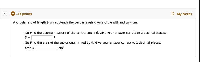 SOLVED: -/3 points My Notes circular arc of length cm subtends zentra ...