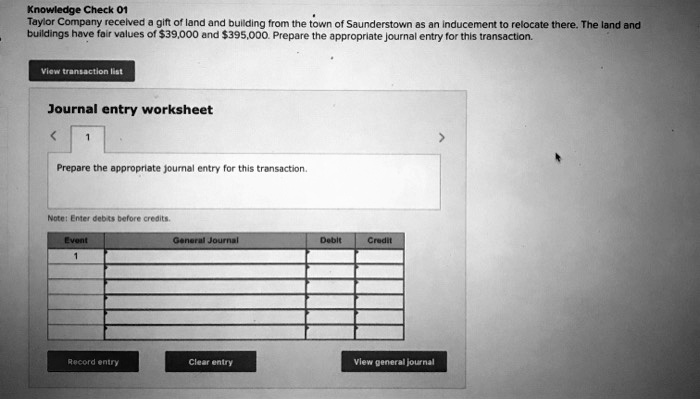 SOLVED: Knowledge Check 01: Taylor Company received a gift of land and ...