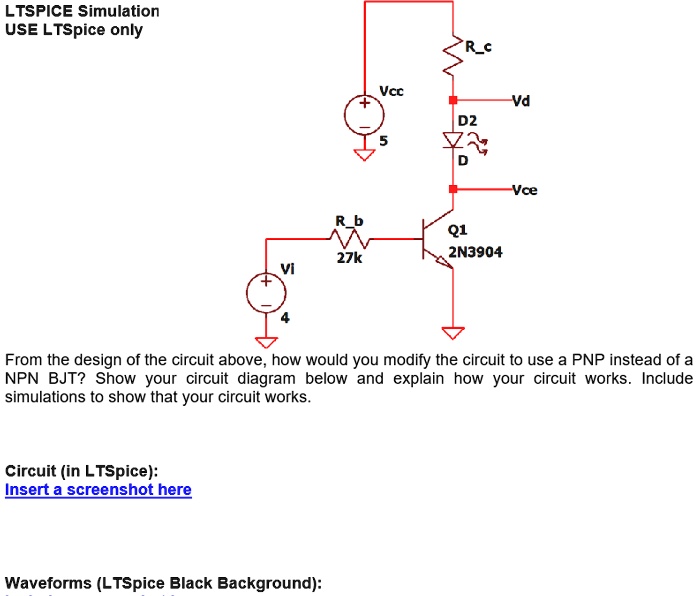 Solved Ltspice Simulation Use Ltspice Only Vcc Vd Vce Q1 Zn3904 27k From The Design Of The