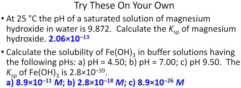SOLVED: Try These On Your Own At 25Â°C, the pH of a saturated solution of magnesium hydroxide in ...