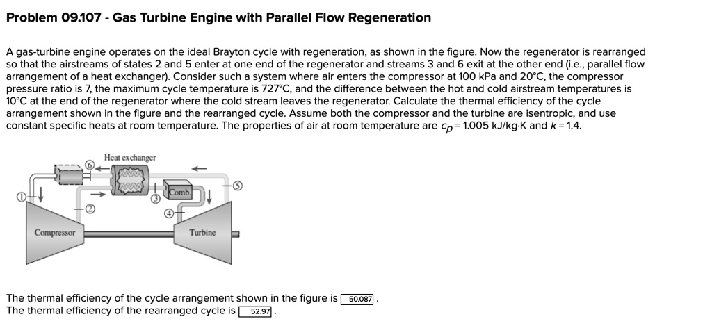 Problem 09.107 Gas Turbine Engine with Parallel Flow Regeneration A gas ...