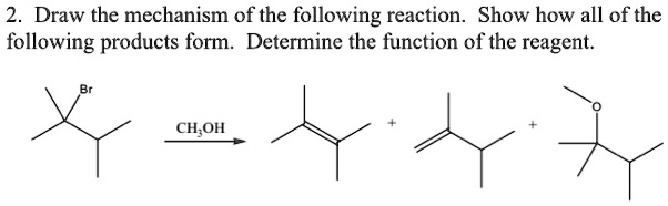 SOLVED: Draw the mechanism of the following reaction Show how all of ...