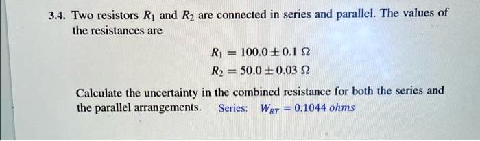 3.4. Two resistors R1 and R2 are connected in series and parallel. The ...