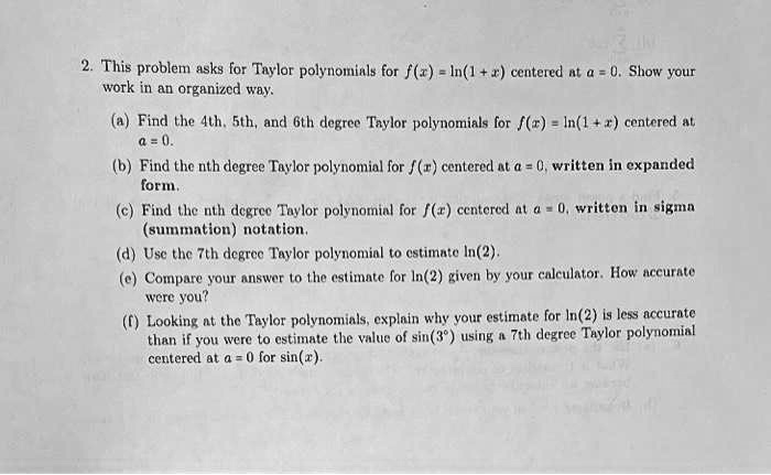 SOLVED: This problem asks for Taylor polynomials for f(x) = ln(1+x ...