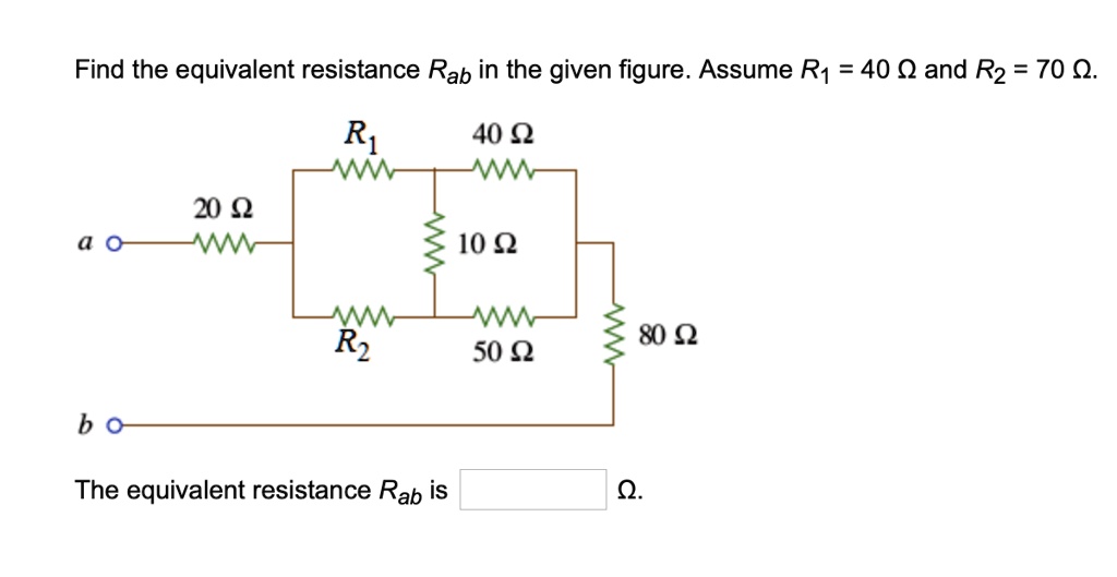 Find the equivalent resistance Rab in the given figure. Assume R1 = 40 ...